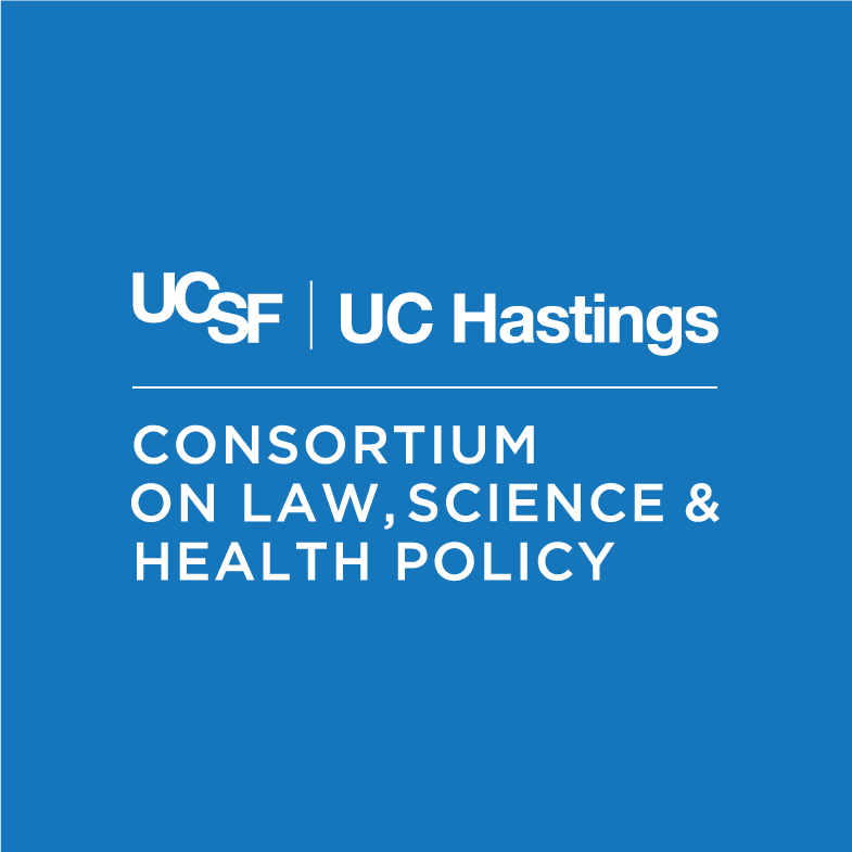 UCSF / UC Law SF Consortium on Law, Science & Health Policy - UC Law ...